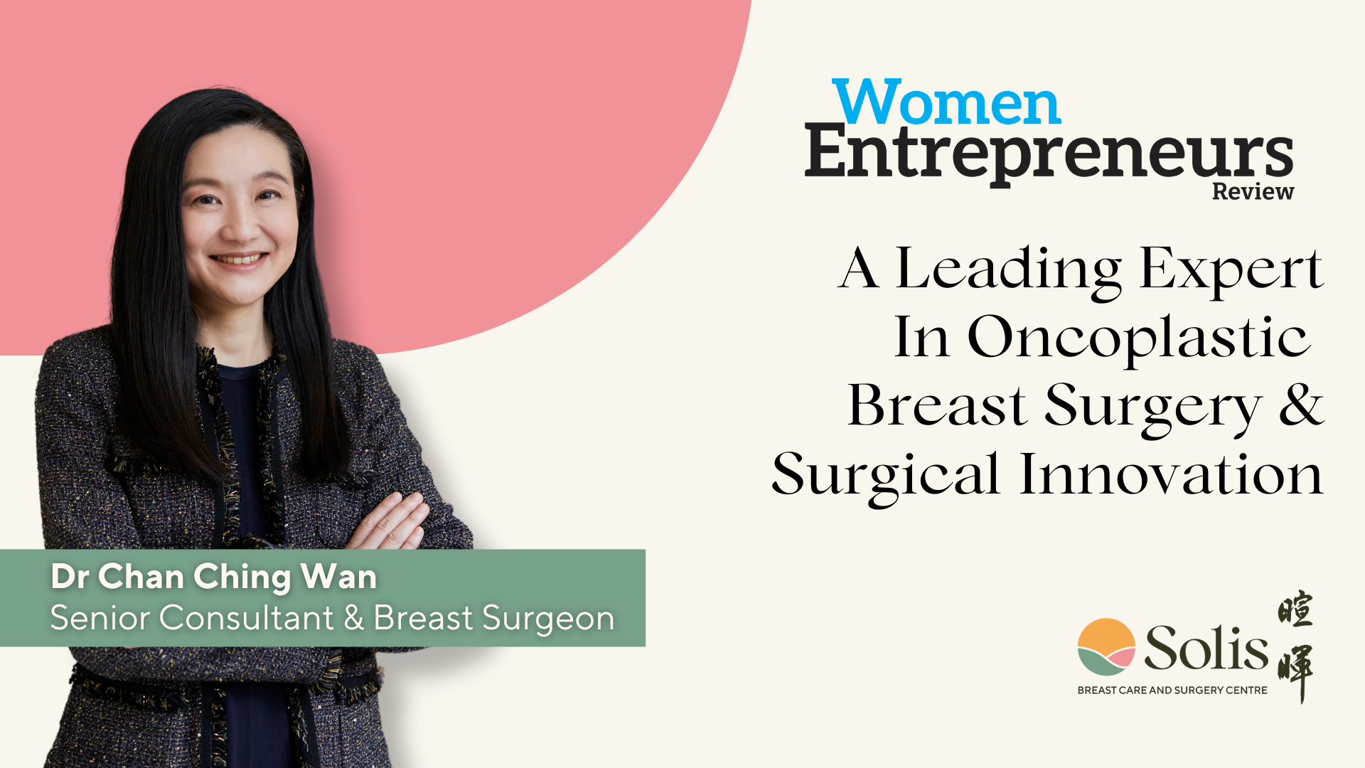 Dr Chan Ching Wan: A Leading Expert In Oncoplastic Breast Surgery ...